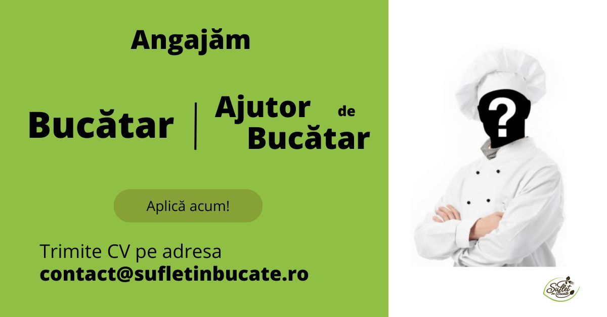 Angajam bucatar - Suflet în bucate